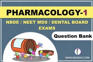 Pharmacology Question Bank-1 for NBDE/NEET MDS